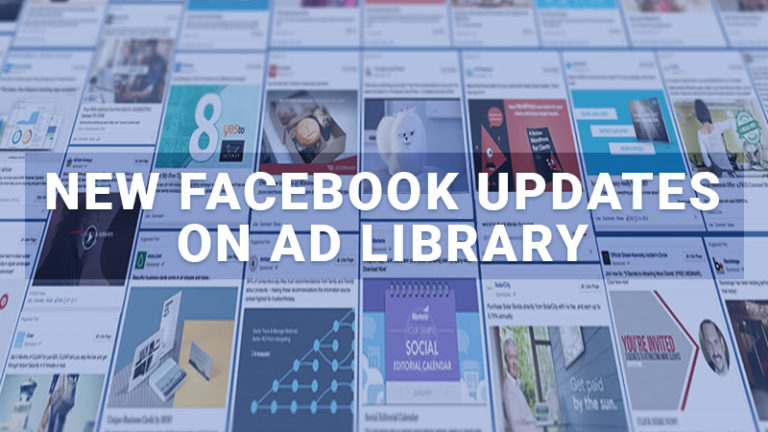Facebook Ad Library gets more vivid: Latest Update on Facebook Ads
