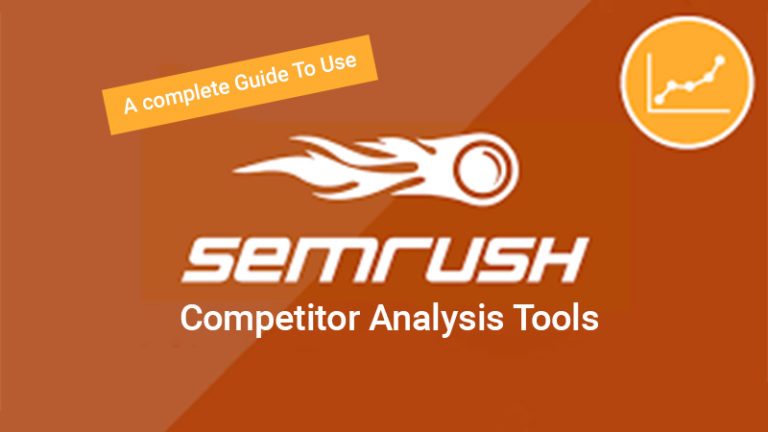 How To Employ Semrush To Analyze Your Competitors' Strategies