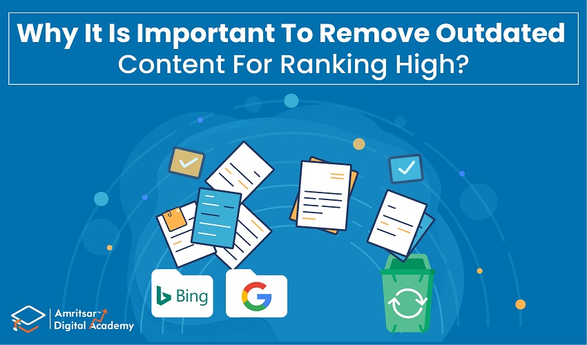 It Is Important To Remove Outdated Content For Ranking High?