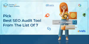 Pick Best SEO Audit Tool From The List Of 7