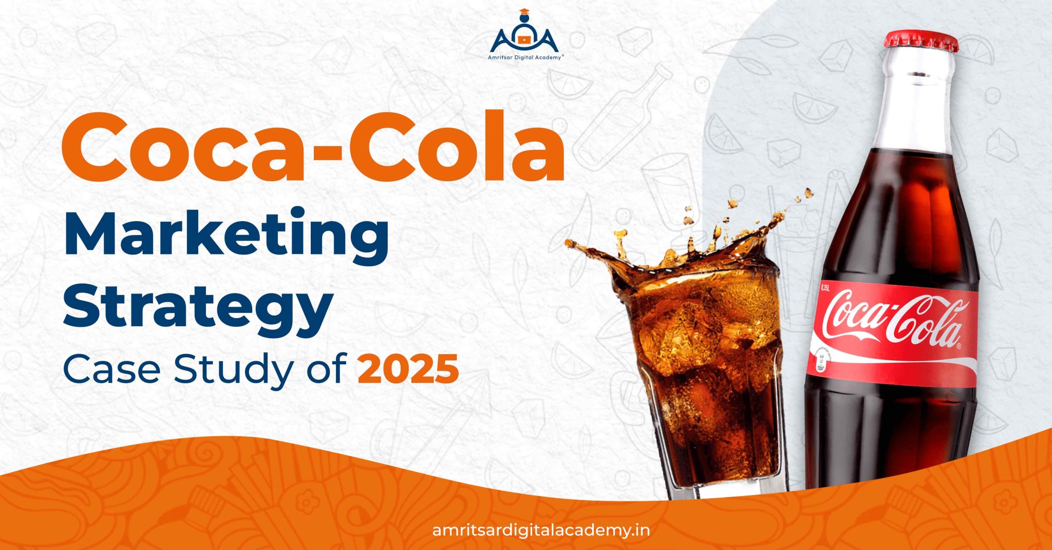 Coca-Cola Marketing Strategy: Case Study of 2025