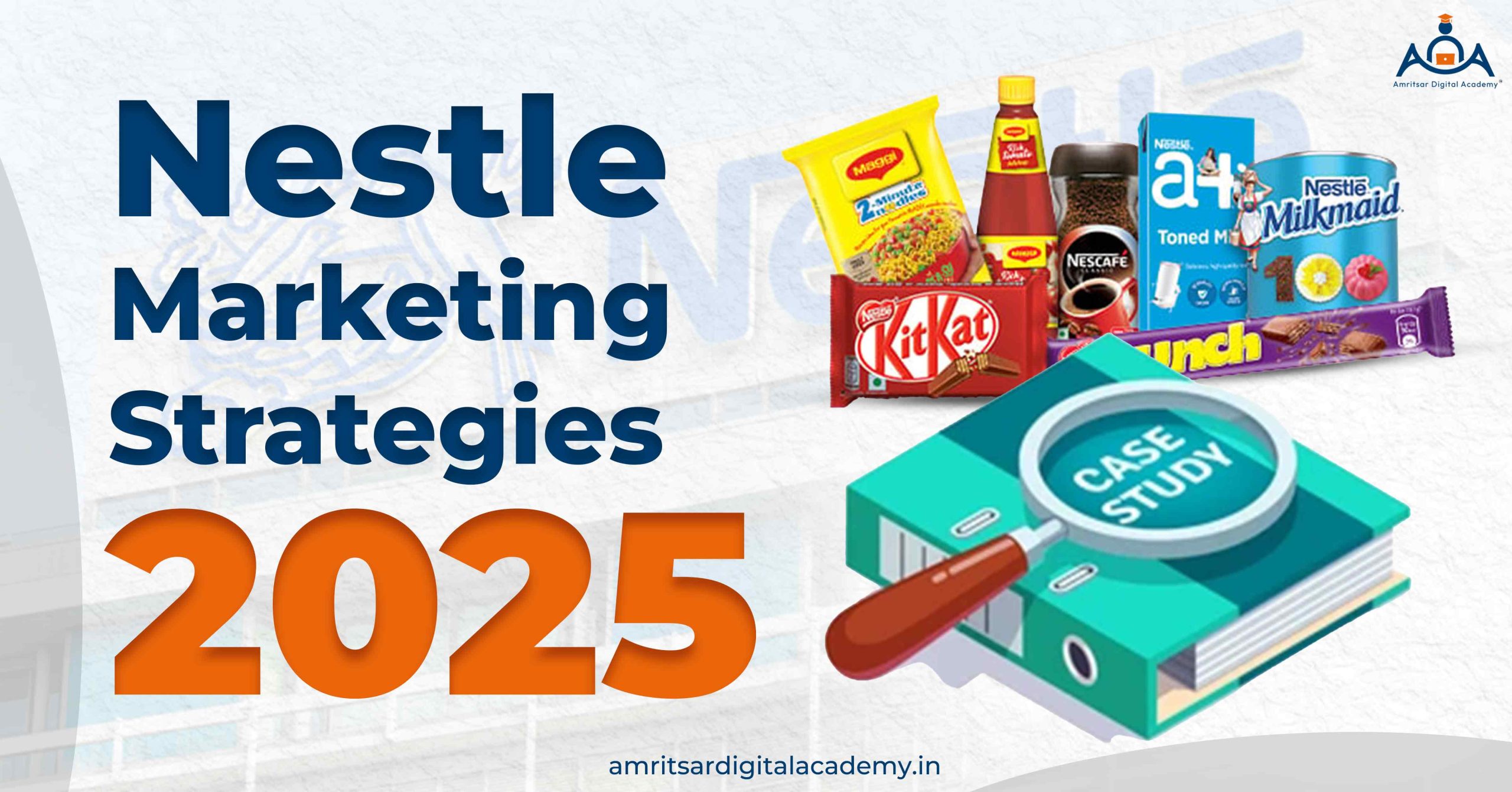 Nestle Marketing Strategies 2025: Full Case Study